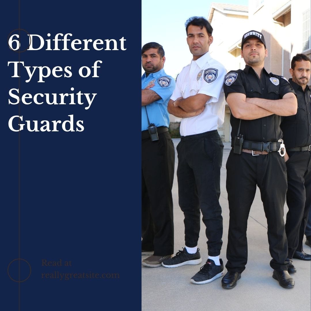 6 Different Types Of Security Guards And Their Roles